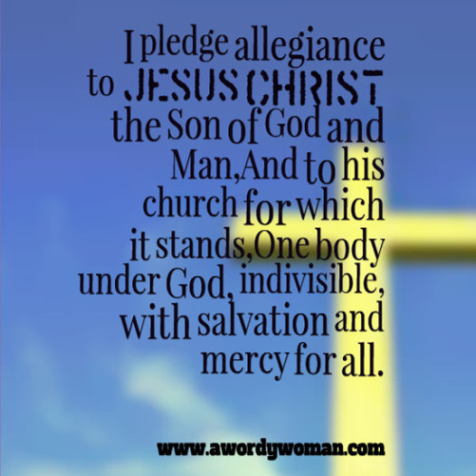 I Pledge Allegiance to Jesus Christ - A Wordy Woman